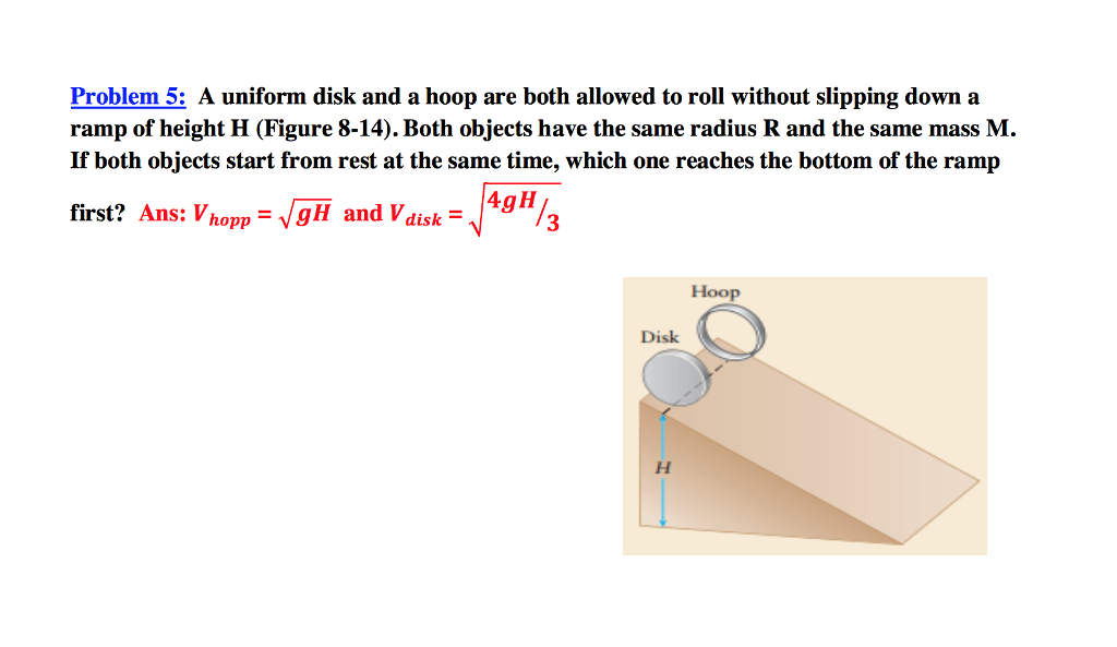 Solved Problem 5: A uniform disk and a hoop are both allowed | Chegg.com