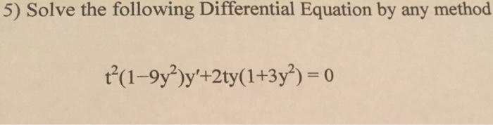 Solved Solve the following Differential Equation by any | Chegg.com