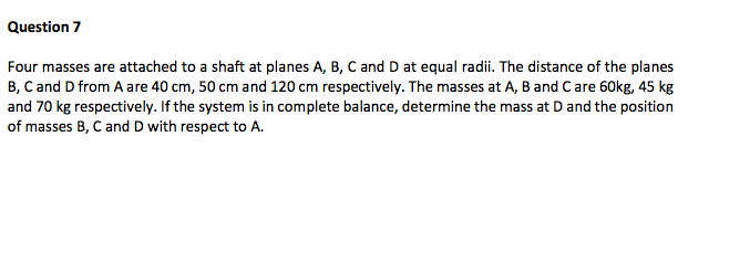 Solved Four masses are attached to a shaft at planes A, B, C | Chegg.com