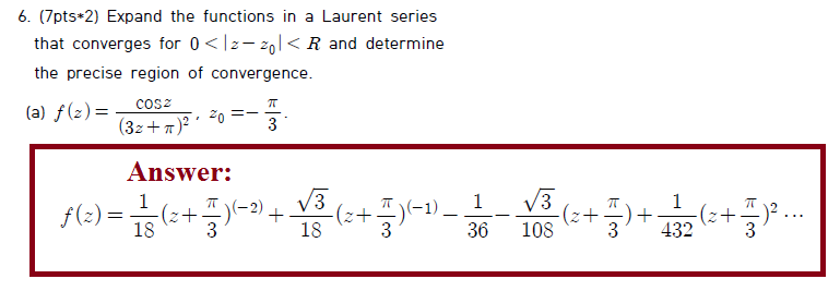 Solved Expand the functions in a Laurent series that | Chegg.com