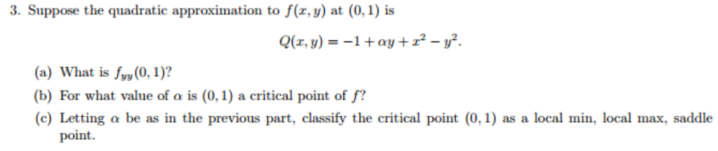 Solved Suppose the quadratic approximation to f(x, y) at (0, | Chegg.com