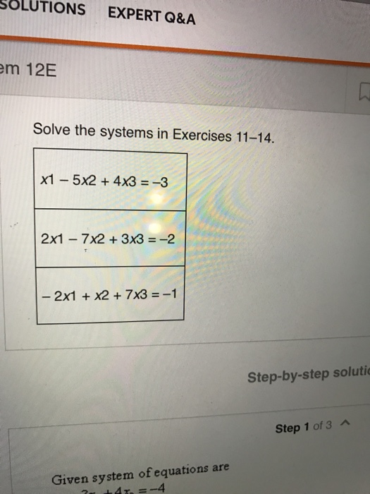 Solved Solve the systems in Exercises 11-14. X1 - 5x2 + 4x3 | Chegg.com