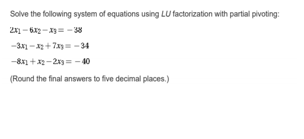 Solved Solve The Following System Of Equations Using Lu