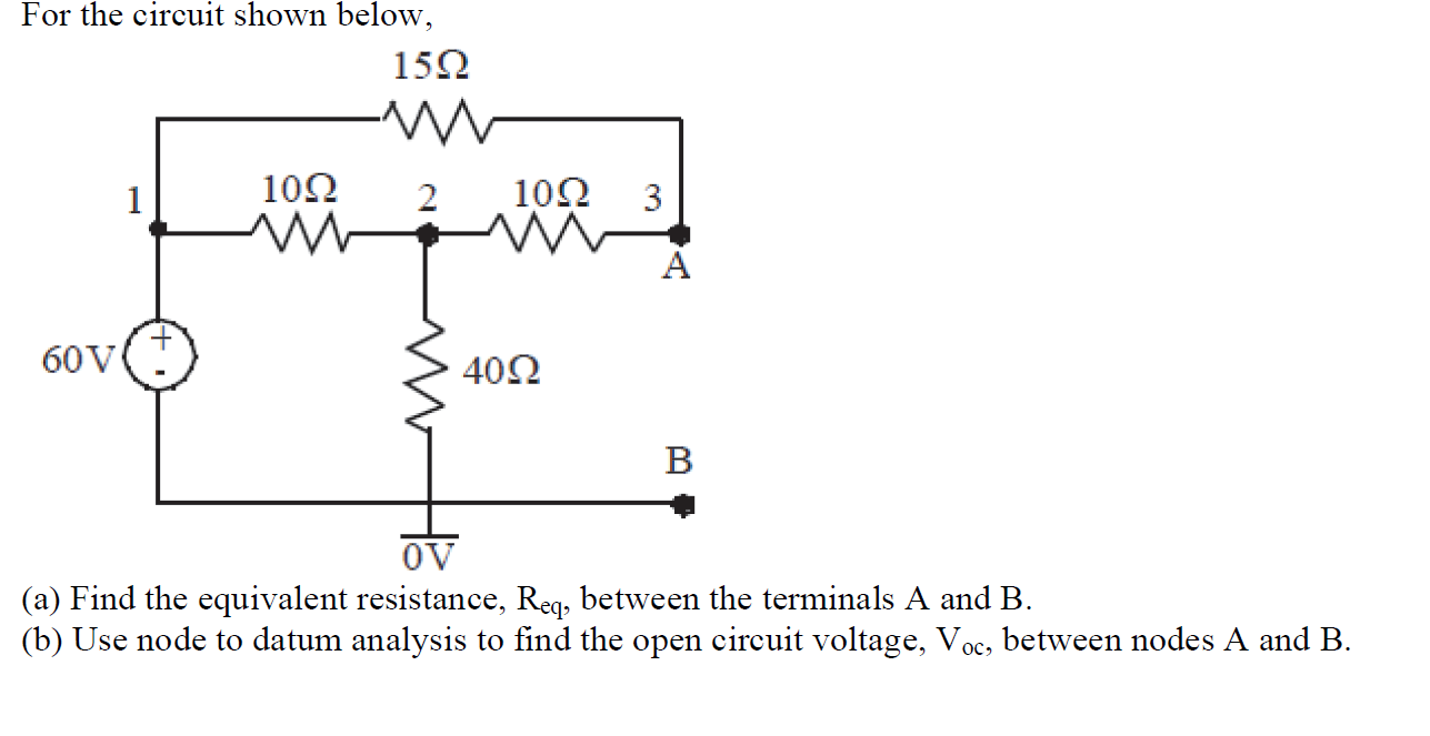 Solved For the circuit shown below, (a) Find the equivalent | Chegg.com