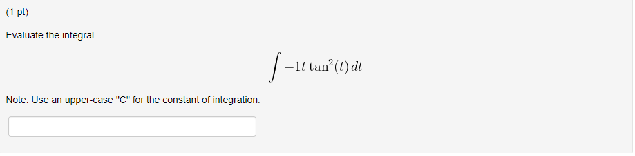 Solved Evaluate the integral integral - 1t tan^2 (t) dt | Chegg.com