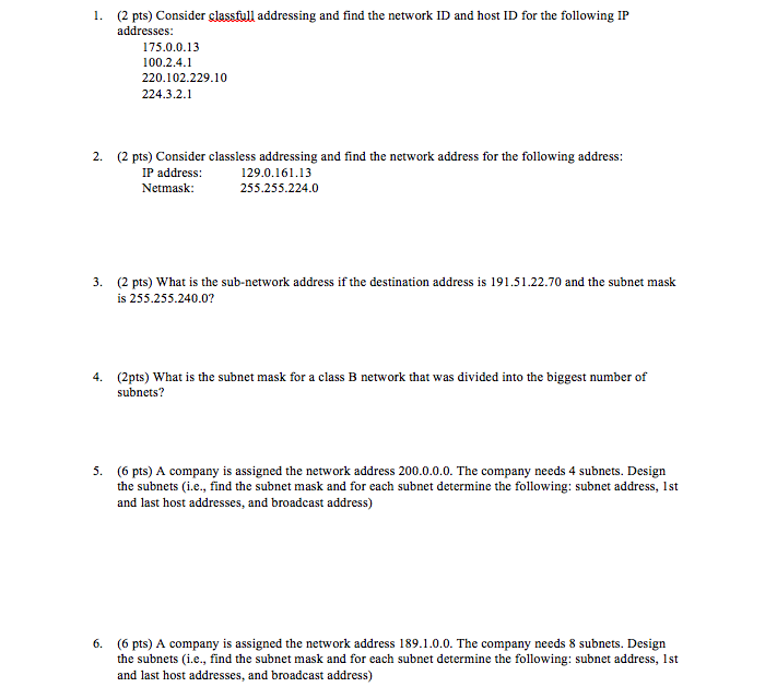 Solved 1. (2 pts) Consider classfull addressing and find the | Chegg.com