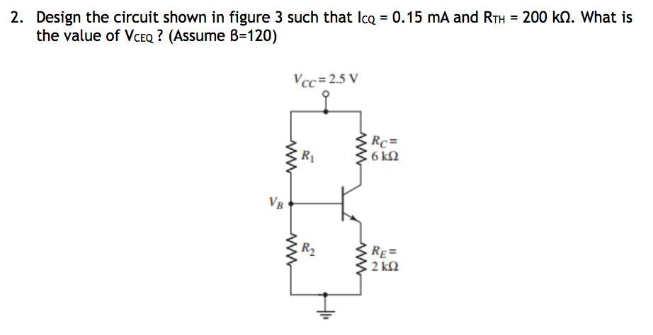 Solved 2. Design the circuit shown in figure 3 such that | Chegg.com
