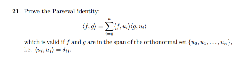 Solved 21. Prove the Parseval identity ー0 which is valid if | Chegg.com