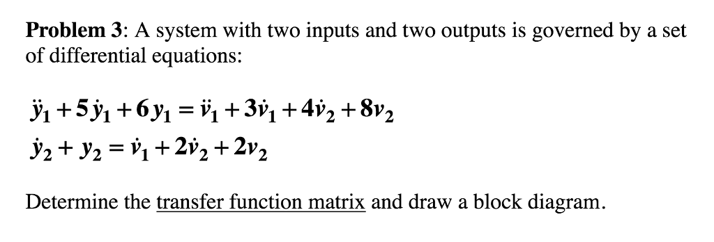 Solved A system with two inputs and two outputs is governed | Chegg.com