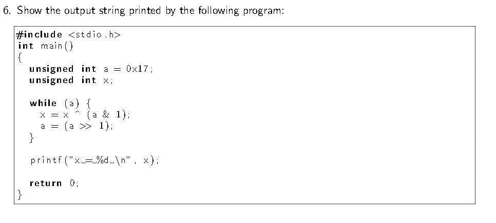 Solved 6. Show the output string printed by the following | Chegg.com