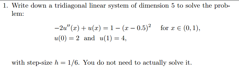 Solved Write down a tridiagonal linear system of dimension 5 | Chegg.com