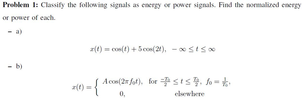 Solved Problem 1: Classify the following signals as energy | Chegg.com