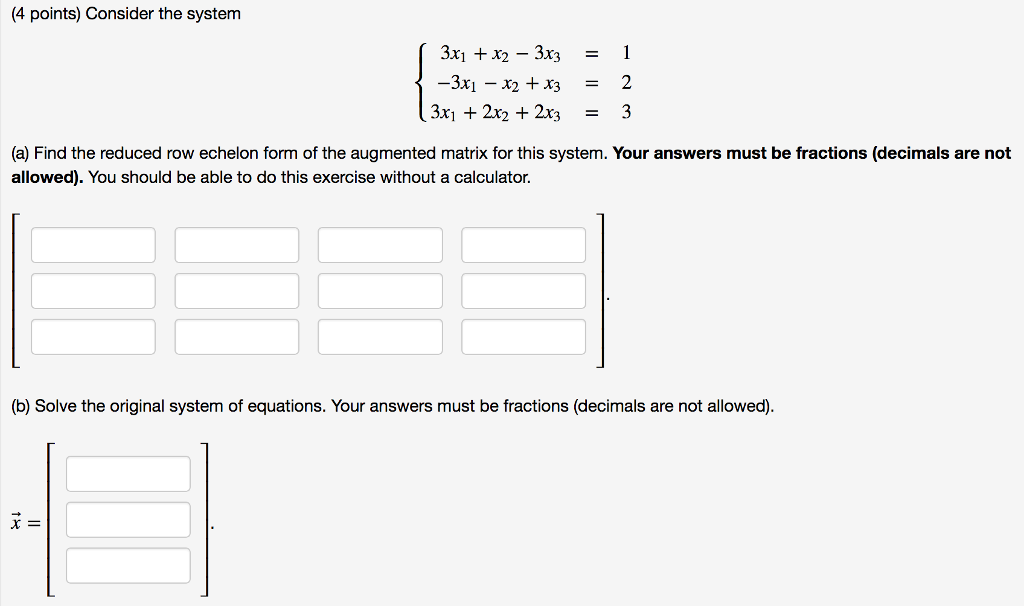 Solved (4 points) Consider the system 3x1 + x2-3x3 = 1 | Chegg.com
