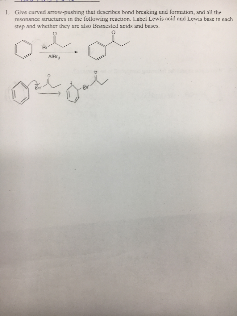 Solved 1. Give curved arrow-pushing that describes bond | Chegg.com