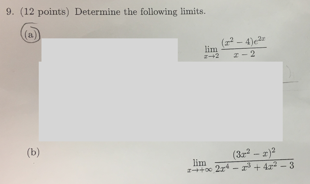 Solved 9. (12 points) Determine the following limits (a) lim | Chegg.com Solved 9. (12 points) Determine the following limits (a) lim | Chegg.com