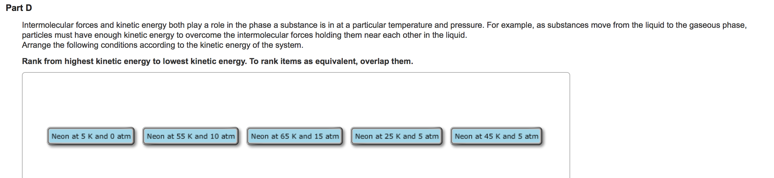 Solved Part D Intermolecular forces and kinetic energy | Chegg.com Solved Part D Intermolecular forces and kinetic energy | Chegg.com