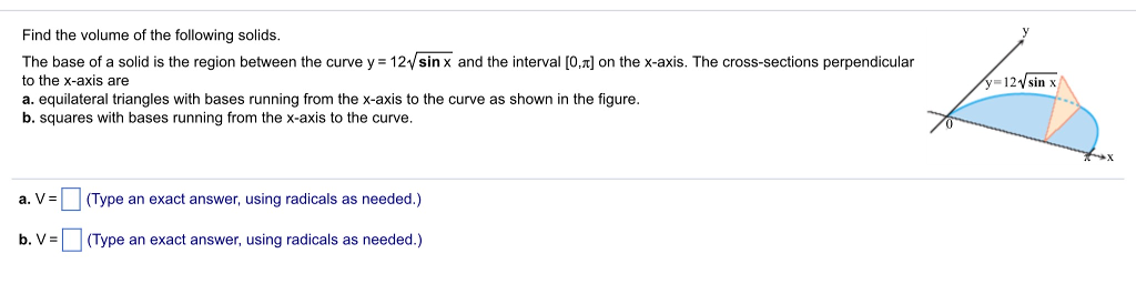 Solved Find the volume of the following solids. The base of | Chegg.com