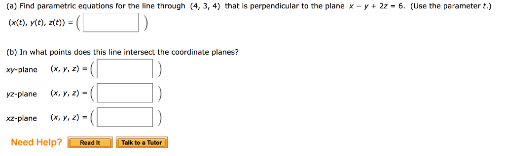 Solved A Find Parametric Equations For The Line Through