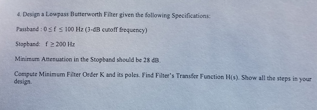 Solved Design a Lowpass Butterworth Filter given the | Chegg.com