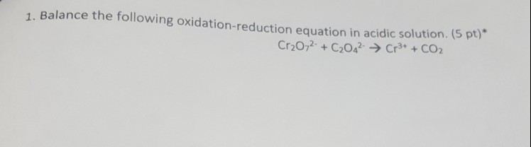 Solved 1. Balance the following oxidation-reduction equation | Chegg.com