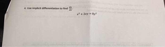 Solved Use implicit differentiation to find dy/dx x^2 + 2xy | Chegg.com