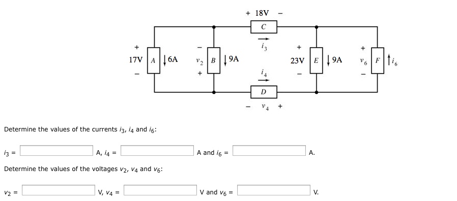 Solved Determine the values of the currents i3, i4 and i6: | Chegg.com Solved Determine the values of the currents i3, i4 and i6: | Chegg.com
