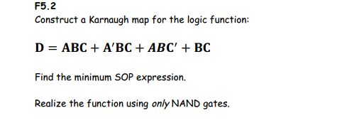 Solved Construct a Karnaugh map for the logic function: D = | Chegg.com