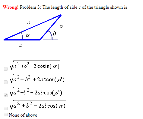 Solved Wrong! Problem 3: The length of side c of the | Chegg.com