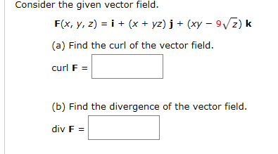 Solved Consider the given vector field F(x, y, z) = i+ (x + | Chegg.com
