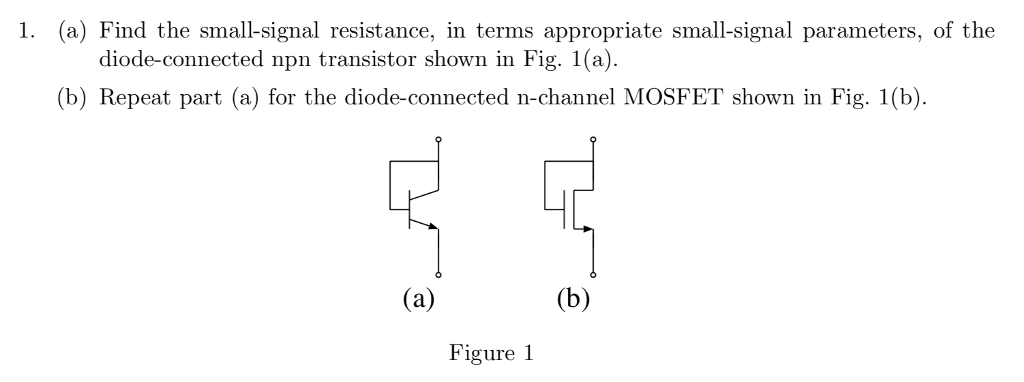 Solved 1. (a) Find the small-signal resistance, in terms | Chegg.com