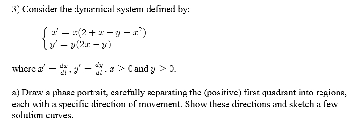 Solved 3) Consider the dynamical system defined by: y' = | Chegg.com