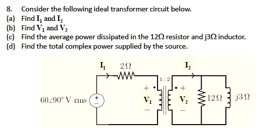 Solved Consider the following ideal transformer circuit | Chegg.com