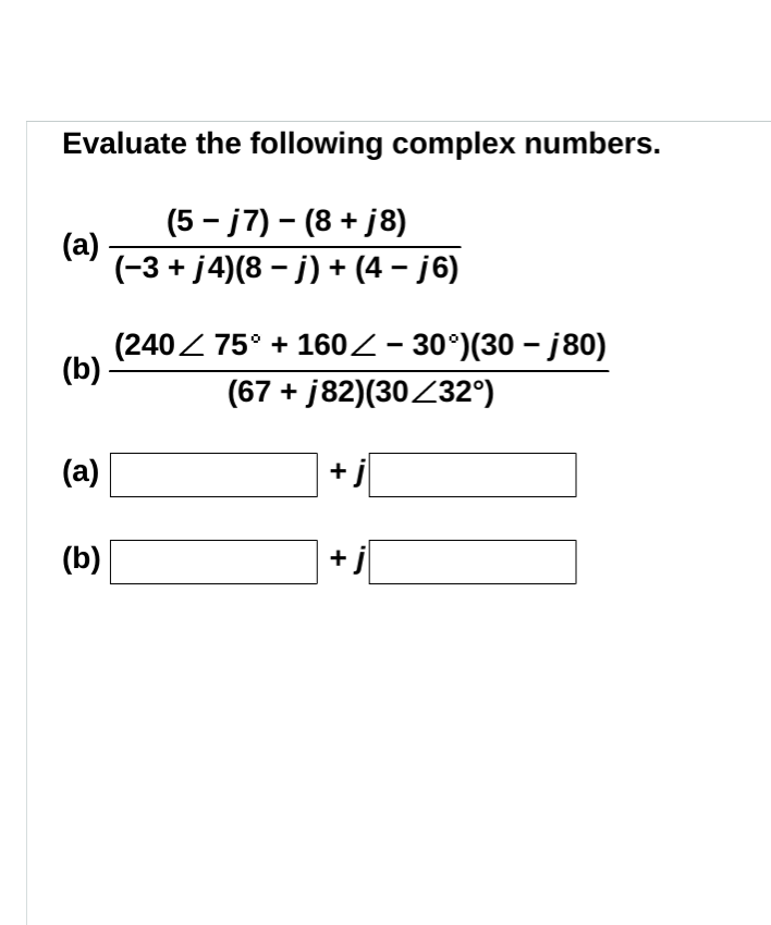 Solved Evaluate the following complex numbers. (5 - j7) - | Chegg.com
