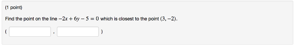 Solved Find the point on the line −2x+6y−5=0 which is | Chegg.com