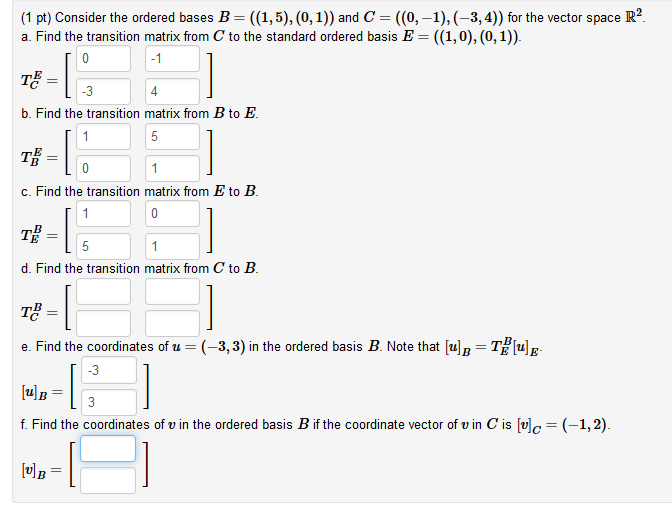 Solved Consider The Ordered Bases B 1 5 0 1