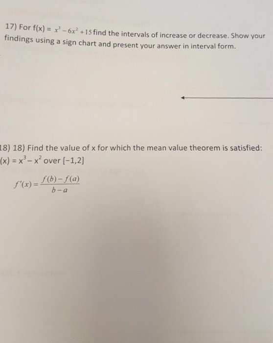 Solved For f(x)=x^3-6x^2+15 increase or decrease. Show your | Chegg.com