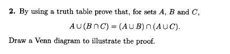 Solved By using a truth table prove that, for sets A, B and | Chegg.com