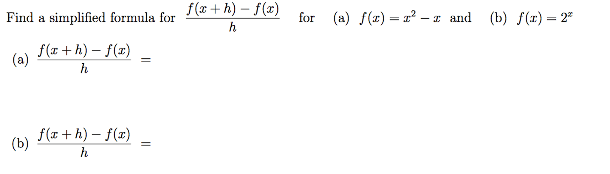 Solved Find the simplified formula for f(x + h) - f(x)/h for | Chegg.com