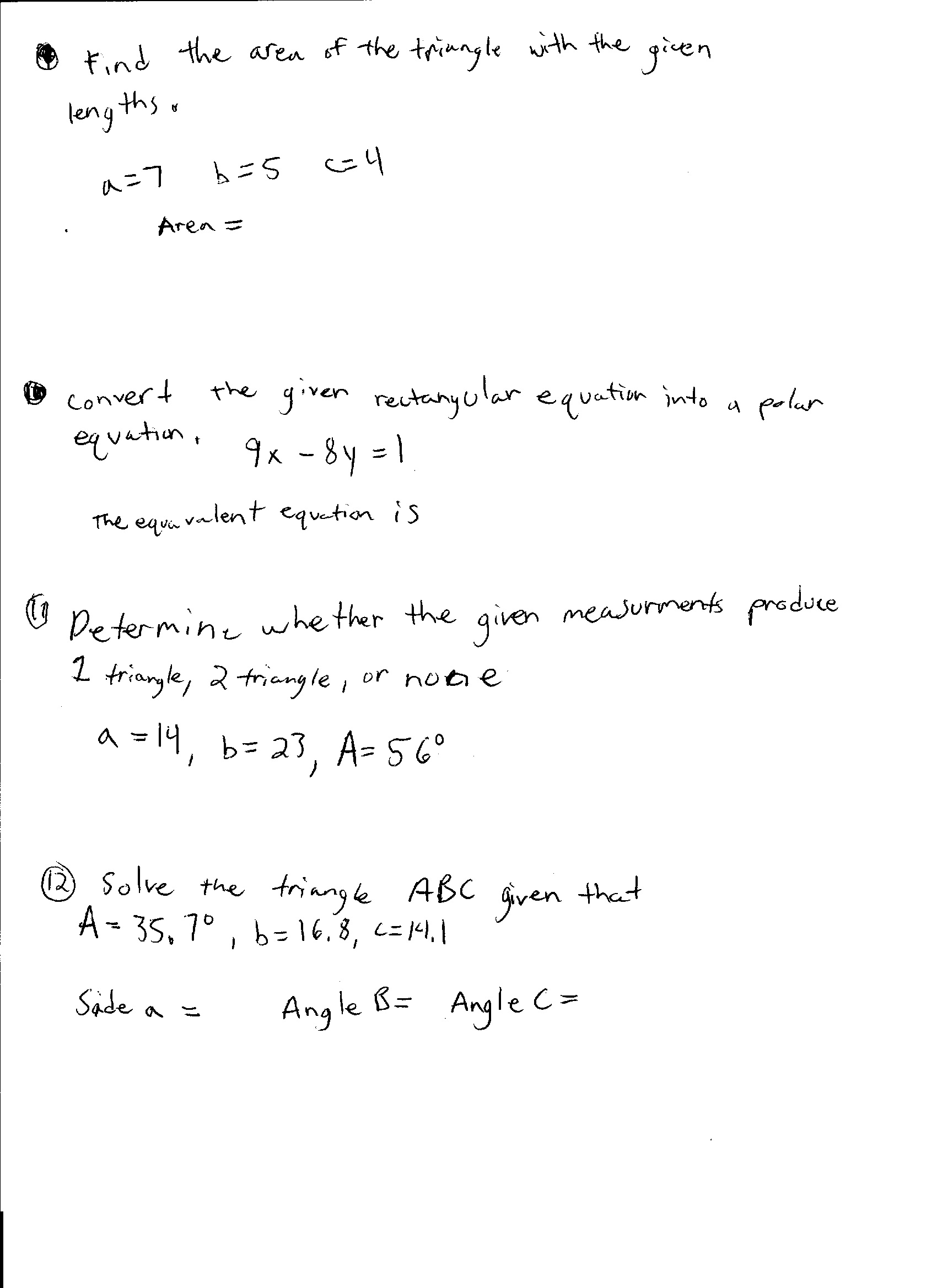 Solved Find the area of the triangle with the given lengths. | Chegg.com