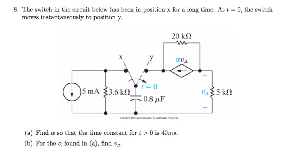 Solved 8. The switch in the circuit below has been in | Chegg.com