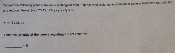 Solved Convert the following polar equation to rectangular | Chegg.com