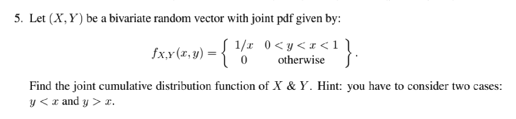 Solved 5. Let (X, Y) be a bivariate random vector with joint | Chegg.com
