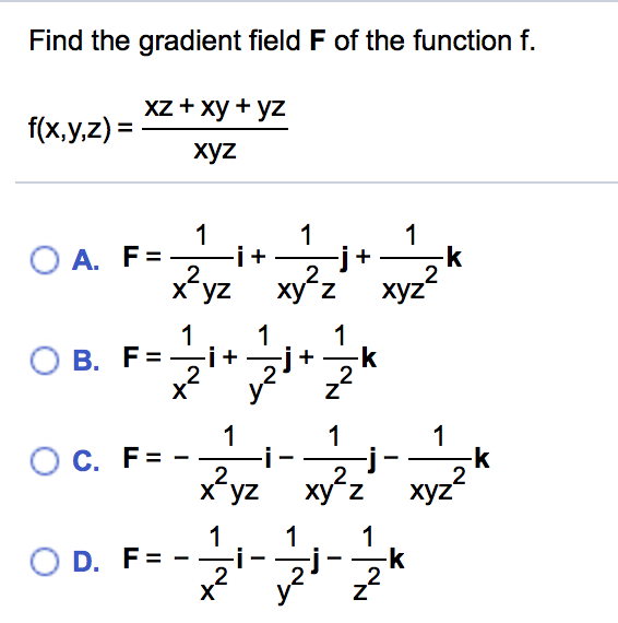 Solved Find the gradient field F of the function f f(x,y,z) | Chegg.com
