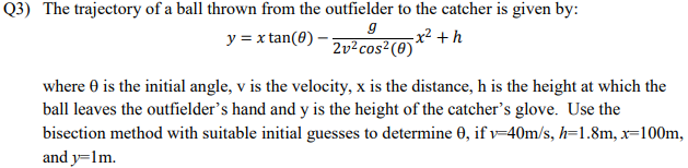 Solved Q3) The trajectory of a ball thrown from the | Chegg.com