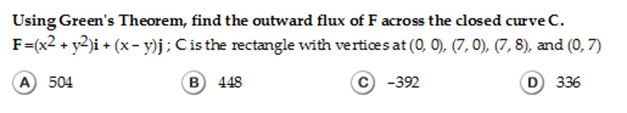 Solved Using Green's Theorem, find the outward flux of F | Chegg.com