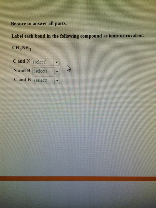 Solved Label each bond in the following compound as ionic or | Chegg.com Solved Label each bond in the following compound as ionic or | Chegg.com