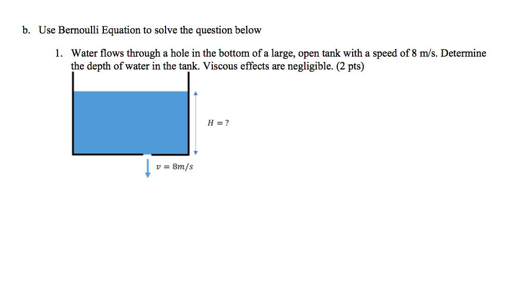Solved b. Use Bernoulli Equation to solve the question below | Chegg.com