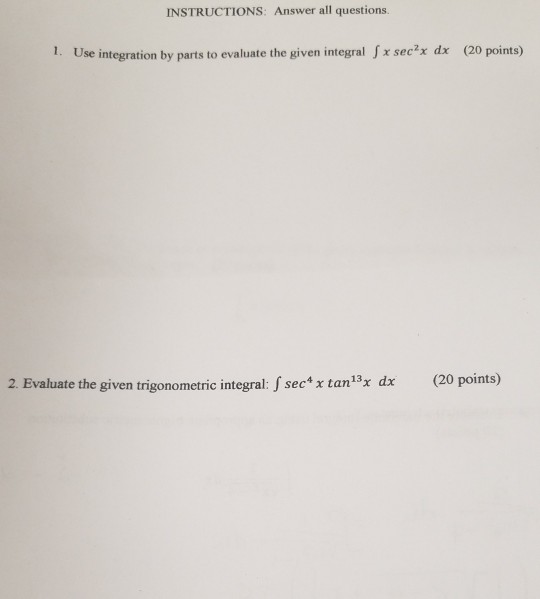 Solved INSTRUCTIONS: Answer all questions 1. Use integration | Chegg.com