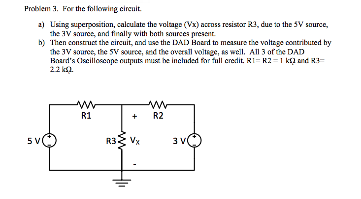 Solved For The Following Circuit Using Superposition