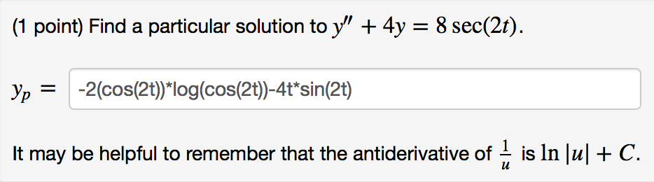 Solved (1 point) Find a particular solution to y" + 4y = 8 | Chegg.com